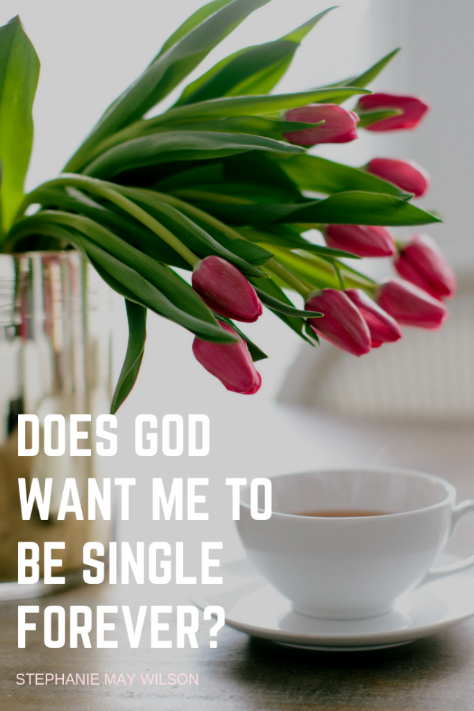 Does God Want me to be Single Forever? | Stephanie May Wilson